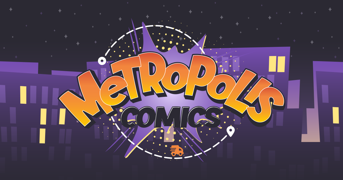 Metropolis Comics | Metro Vancouver Comic Book Delivery